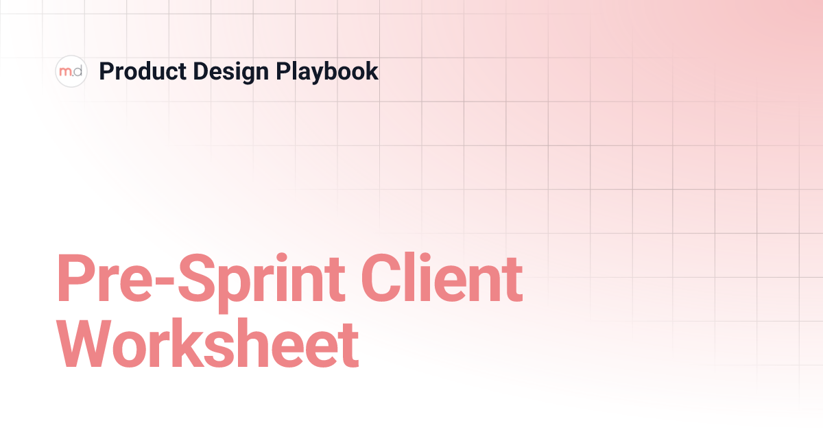 Pre-Sprint Client Worksheet | Product Design Playbook